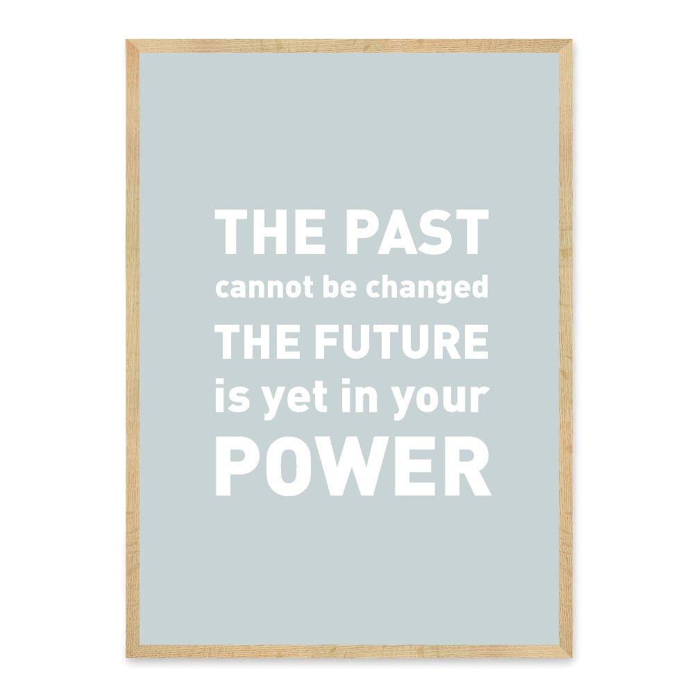 The past cannot be changed - plakat – Homedec.dk